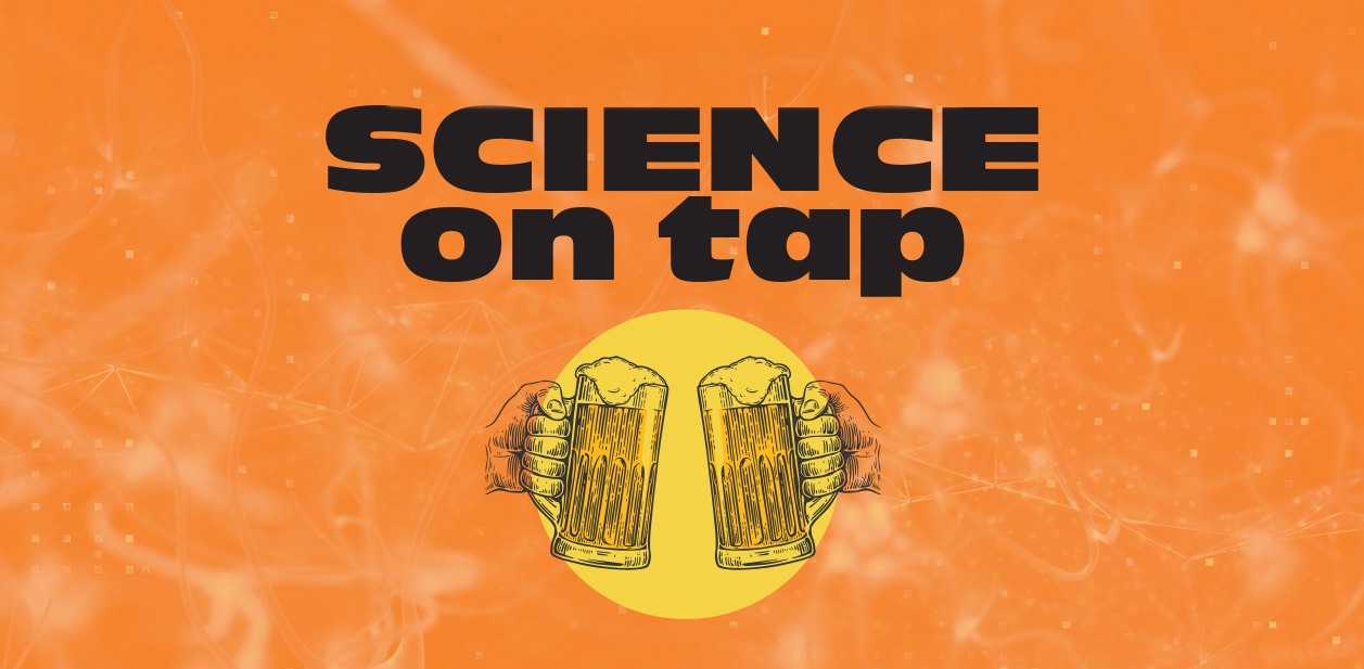 Science On Tap | Carl R. Woese Institute for Genomic Biology